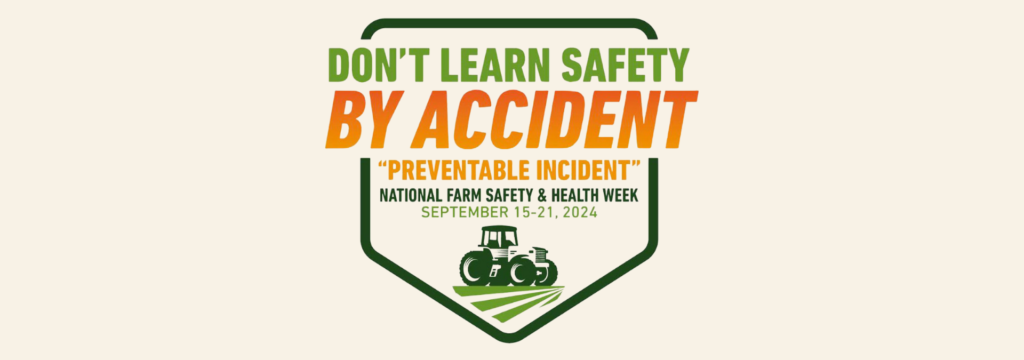 National Farm Safety and Health Week 2024: A Focus on Safety in ...